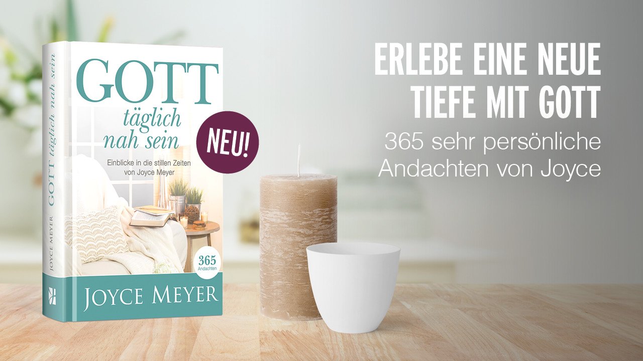 Gott Täglich Nah Sein Joyce Meyer Ministries Schweiz