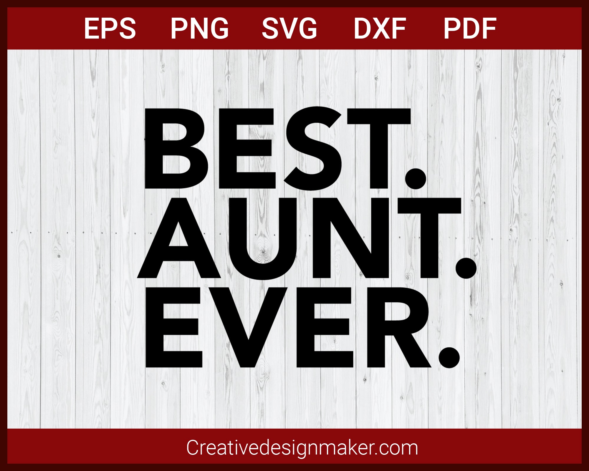 Best Aunt Ever Aunt T Shirt Svg Png Dxf Eps Pdf Cricut Cameo File