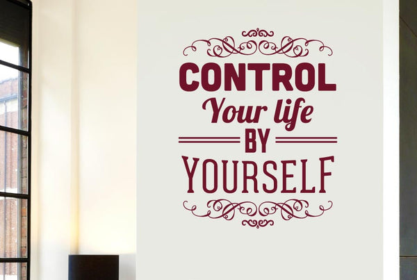 Control Your Life By Yourself Cut It Out Wall Stickers Uk Art Decals