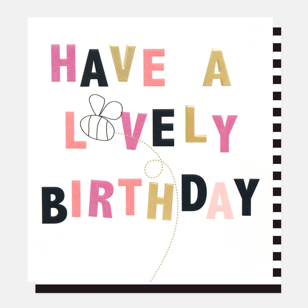 Bee Have A Lovely Birthday Card Caroline Gardner Reviews On Judgeme