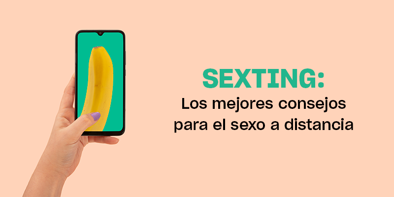 Sexo A Distancia ¡los Mejores Tips Platanomelón México