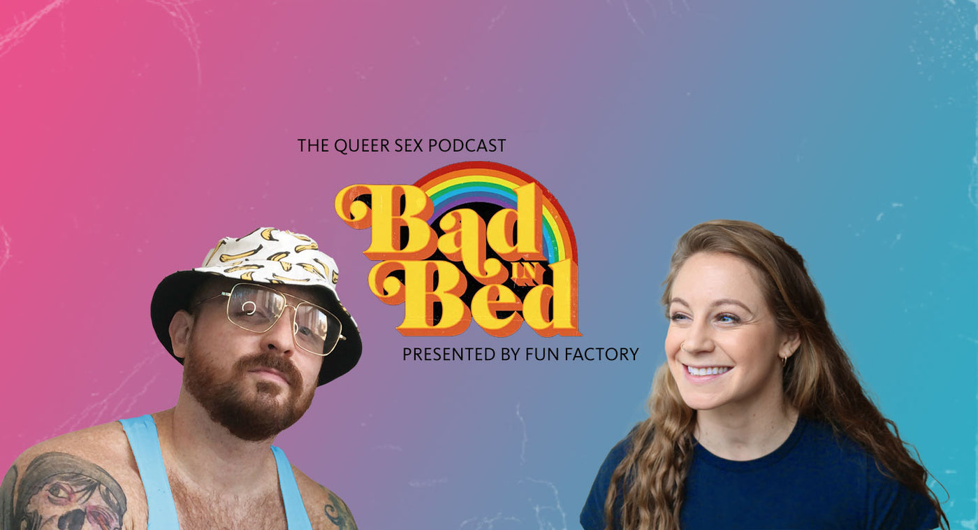 Bad In Bed Podcast Fun Factory