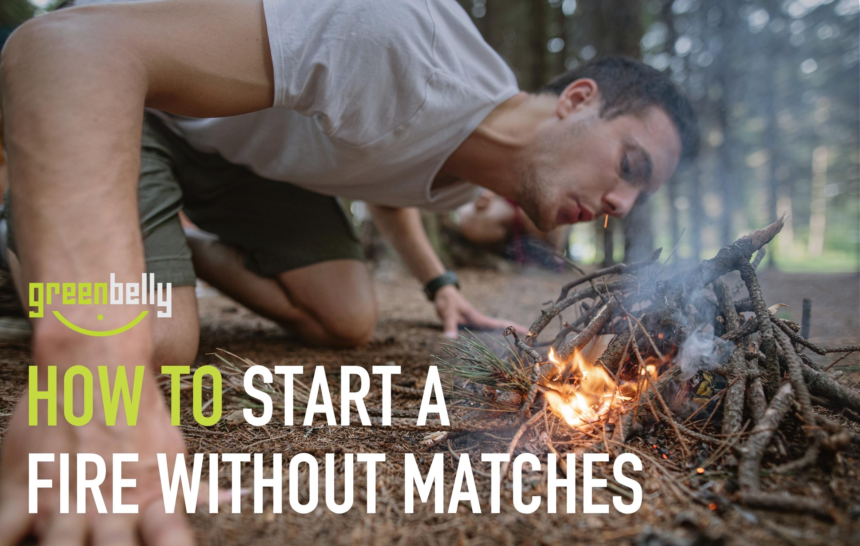 How To Start A Fire Without A Lighter Or Matches 12 Methods