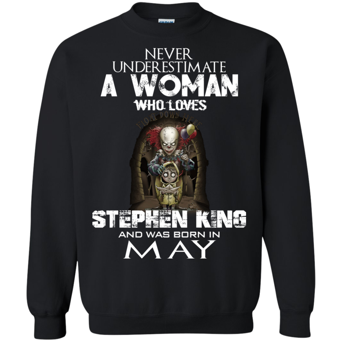 Never Underestimate A Woman Who Loves Stephen King And Was Born In May