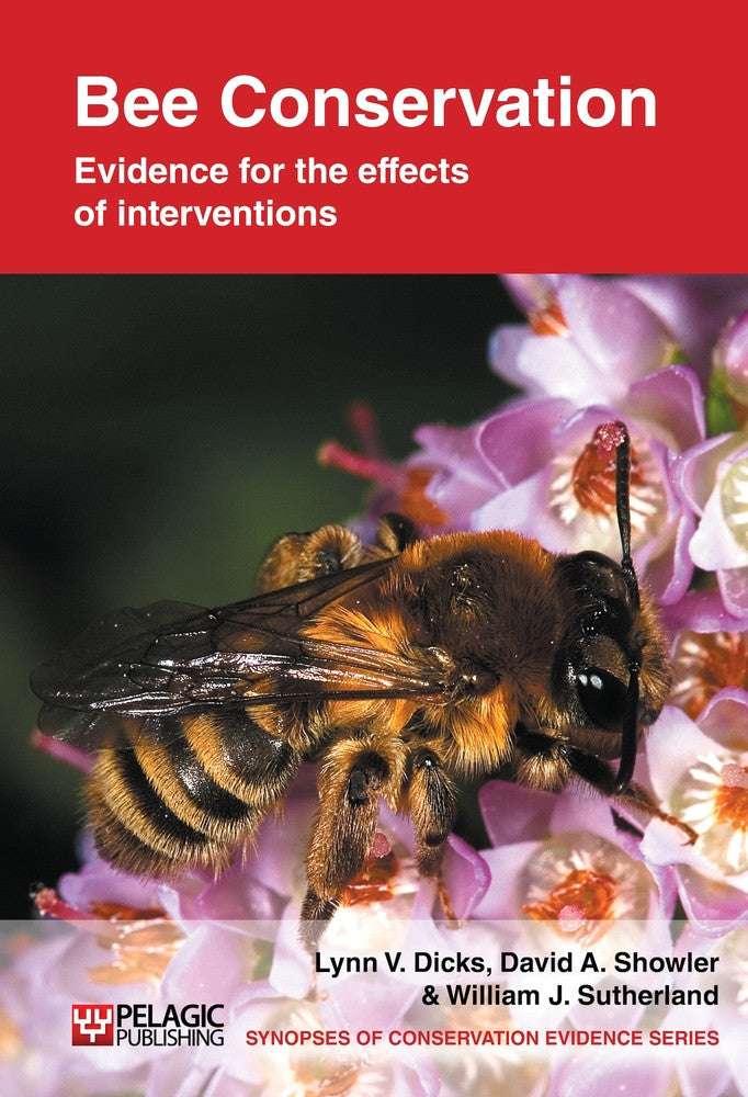 Bee Conservation Evidence Pelagic Publishing