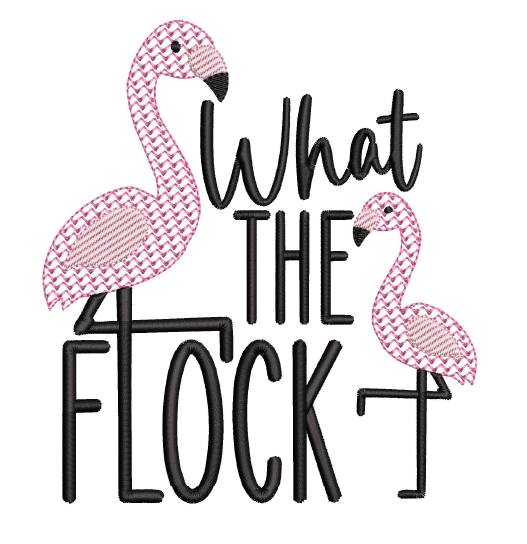 What The Flock Flamingo Design Bella Bleu Embroidery