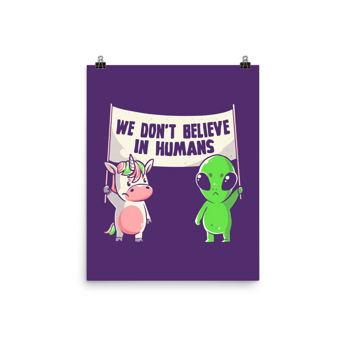 We Dont Believe In Humans None Matte Poster Eduely By Teefury