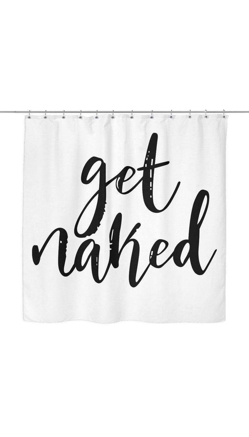 Get Naked Funny And Clever Dorm Shower Curtain T Sarcastic Me