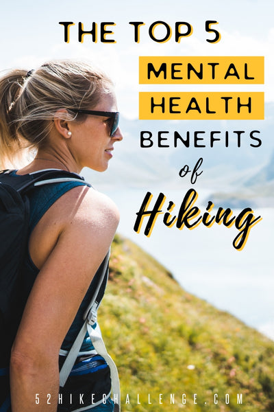 Top 5 Mental Health Benefits Of Hiking Take A Hike For Peace Of Mind