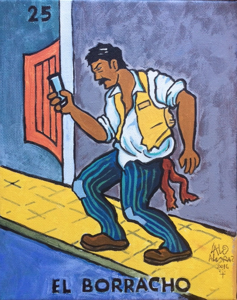 El Borracho 25 The Drunk By Artist Lalo Alcaraz Cactus Gallery La