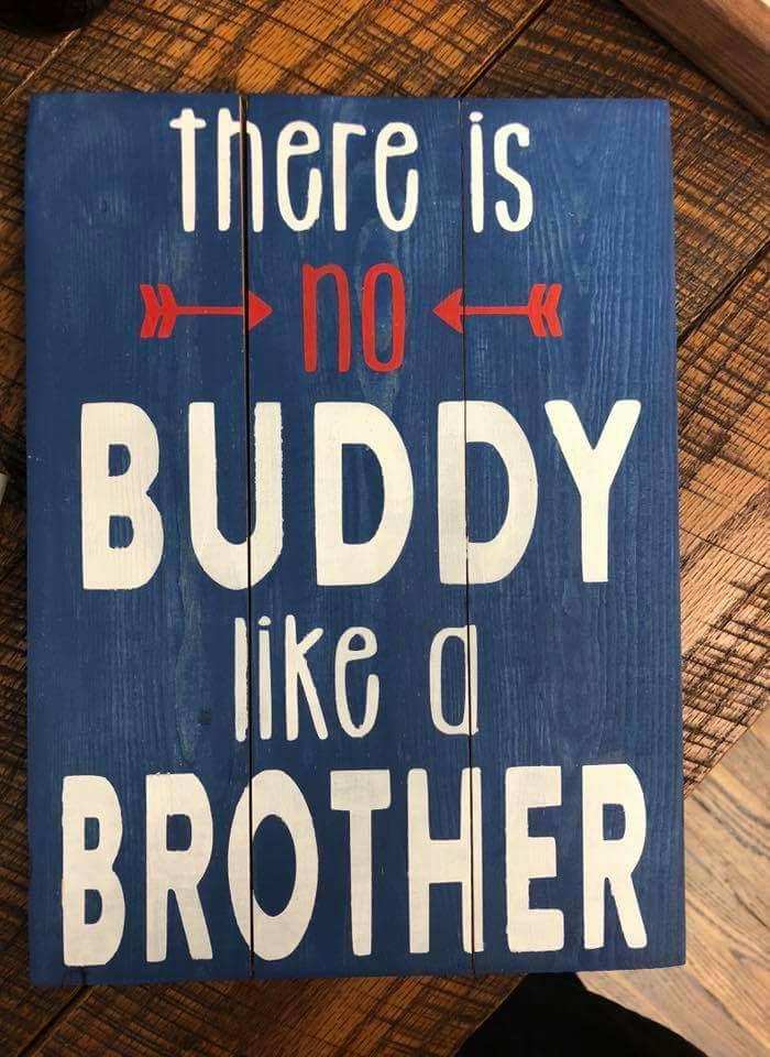 There Is No Buddy Like A Brother 105x14 Pallets By Design