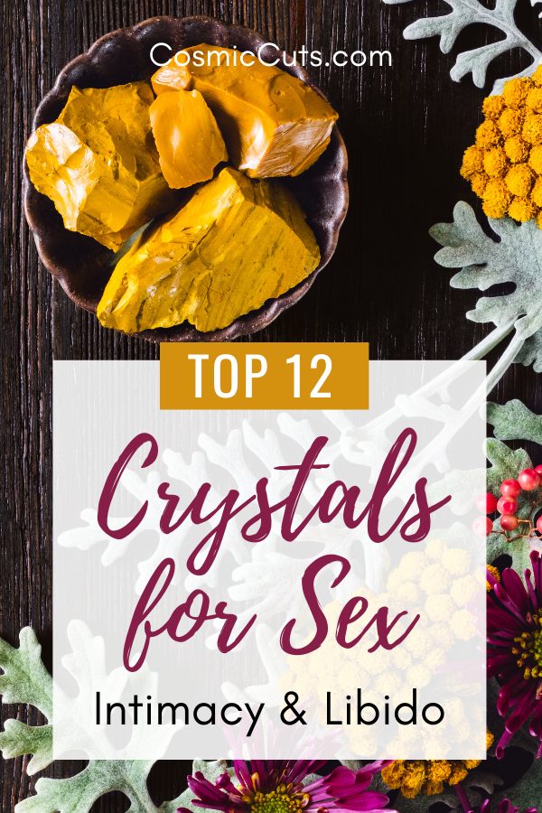 Top 12 Crystals For Sex Intimacy Romance And Libido Cosmic Cuts