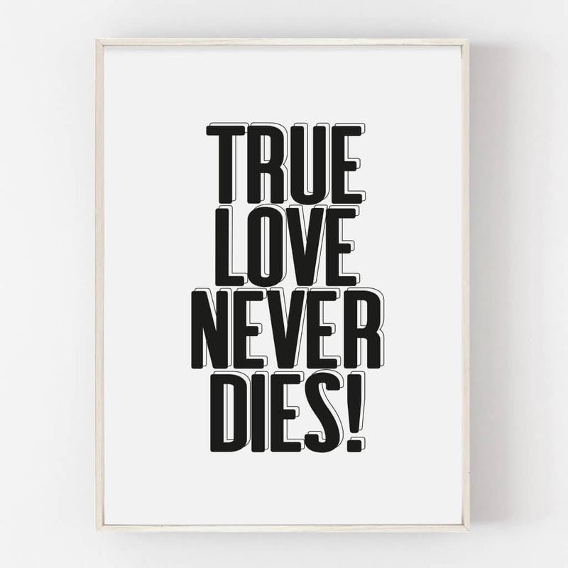 True Love Never Dies Print Mint And May