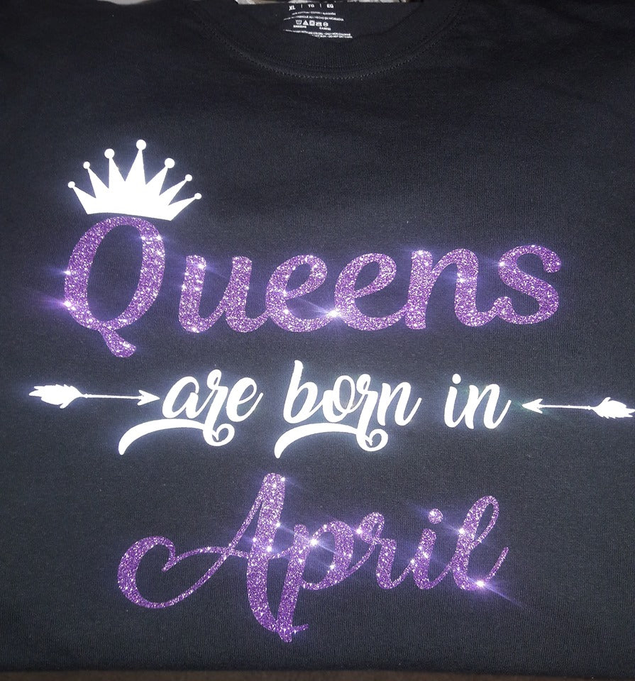 Queens Are Born In April Short Sleeve T Shirt Available In Every Mont