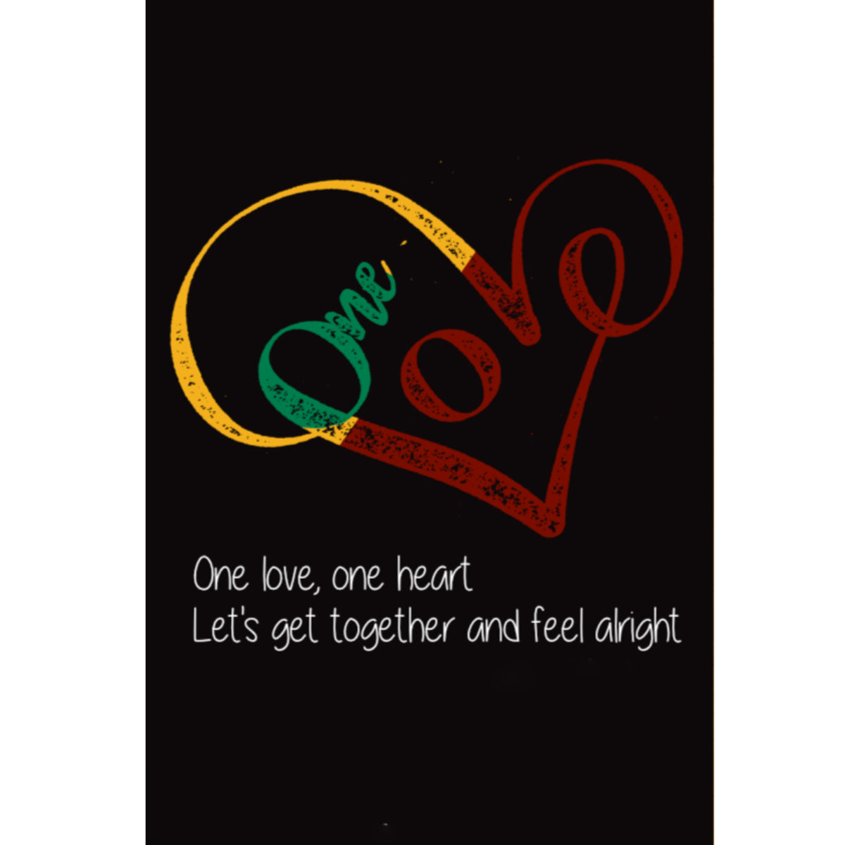 Poster Wall Art One Love One Heart Lets Get Together And Feel