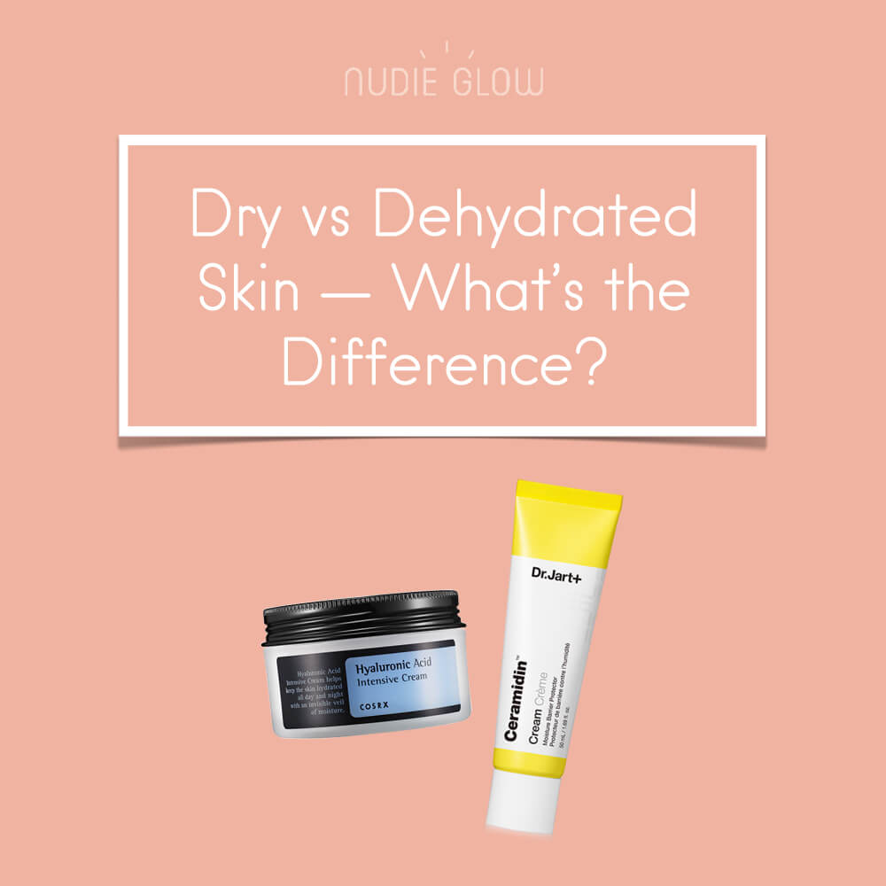 The Difference Between Dry And Dehydrated Skin Nudie Glow