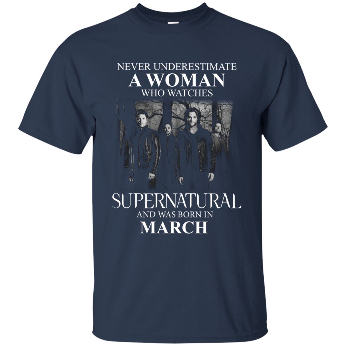 Never Underestimate A Woman Who Watches Supernatural And Was Born In M