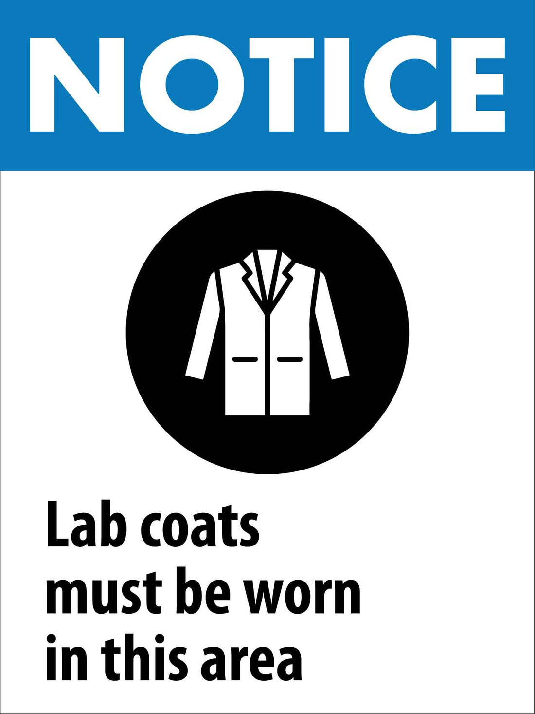 Notice Lab Coats Must Worn In This Area Sign New Signs