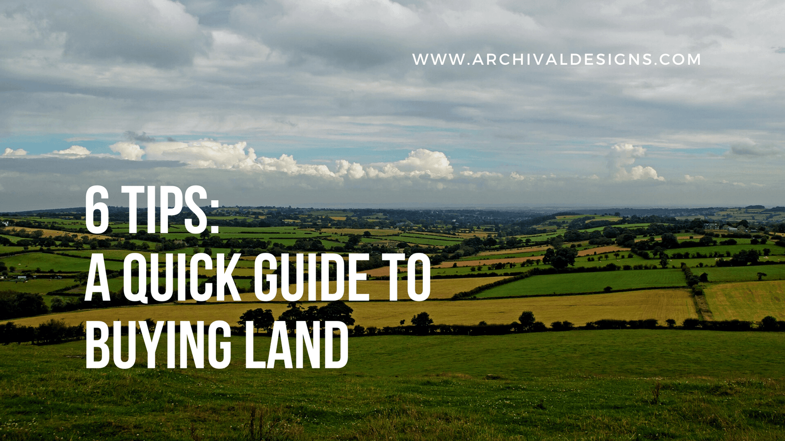 6 Tips A Quick Guide To Buying Land