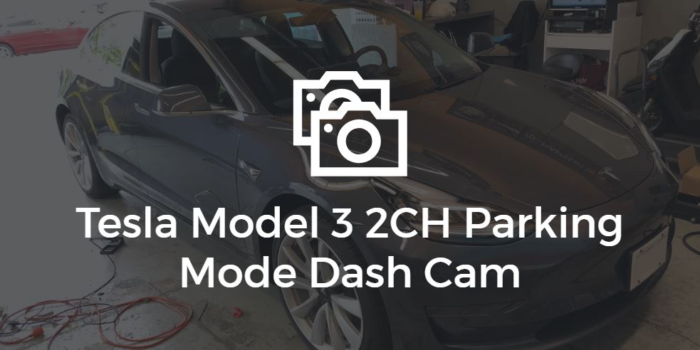 Tesla Model 3 Parking Mode Battery Pack Dash Cam Install Overdrive