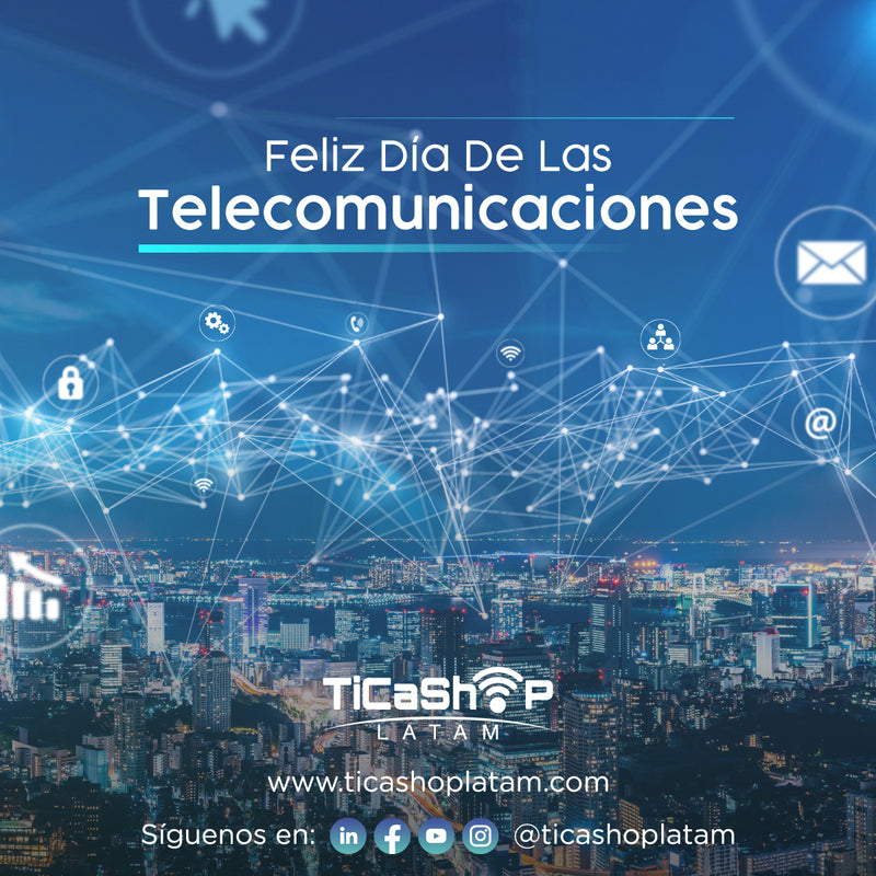 DÍa Mundial De Las Telecomunicaciones Ticashop