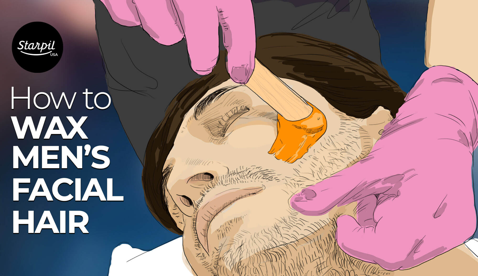 How To Wax Mens Facial Hair Starpil Wax