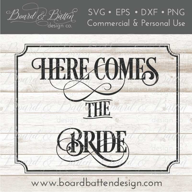 Here Comes The Bride Svg Ws5 Board And Batten Design Co