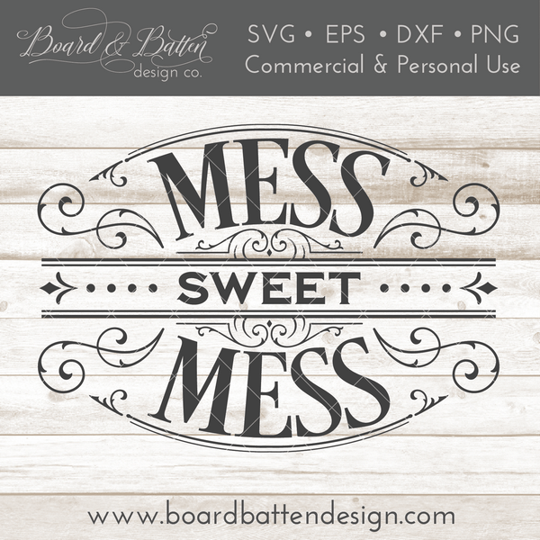 Victorian Style Mess Sweet Mess Cuttable Svg File Board And Batten