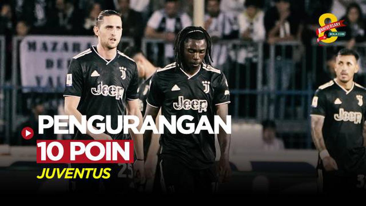 Video Juventus Dapat Sanksi Pengurangan 10 Poin Di Liga Italia