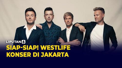 Video Siap Siap Tiket Konser Westlife Di Jakarta Segera Dijual Enamplus