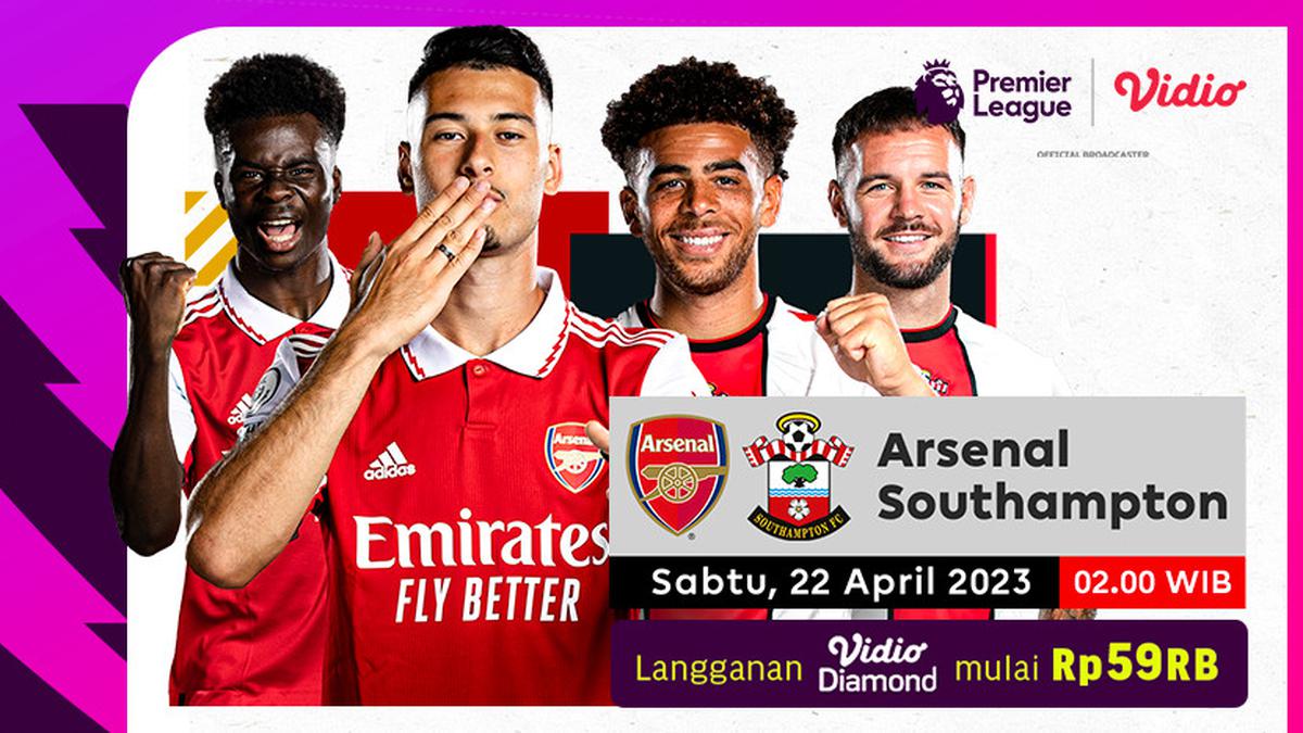 Saksikan Live Streaming Liga Inggris Di Vidio Arsenal Vs Southampton