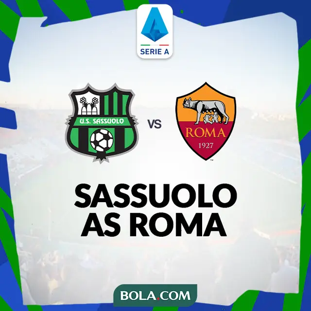 Prediksi Pertandingan Liga Italia Sassuolo Vs As Roma Sama Sama Bawa