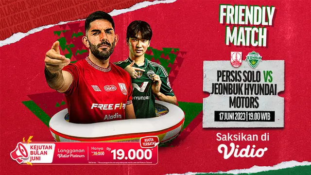 Saksikan Siaran Langsung Friendly Match Persis Solo Vs Jeonbuk Hyundai