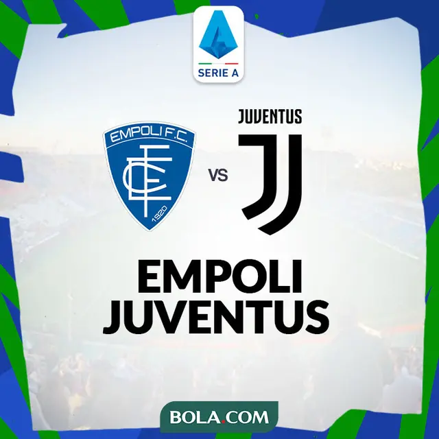 Link Live Streaming Liga Italia Empoli Vs Juventus Dunia