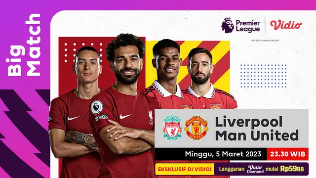 Nonton Big Match Liga Inggris Liverpool Vs Manchester United Lewat Live