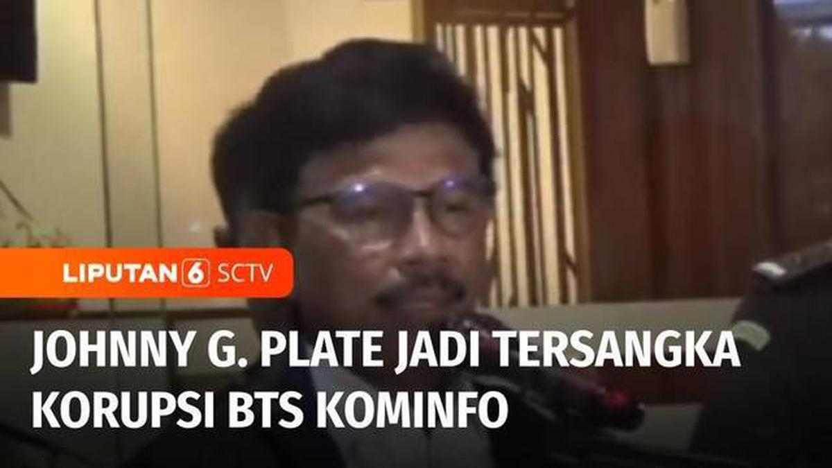 Video Johnny G Plate Menjadi Tersangka Korupsi Proyek Bts Bakti