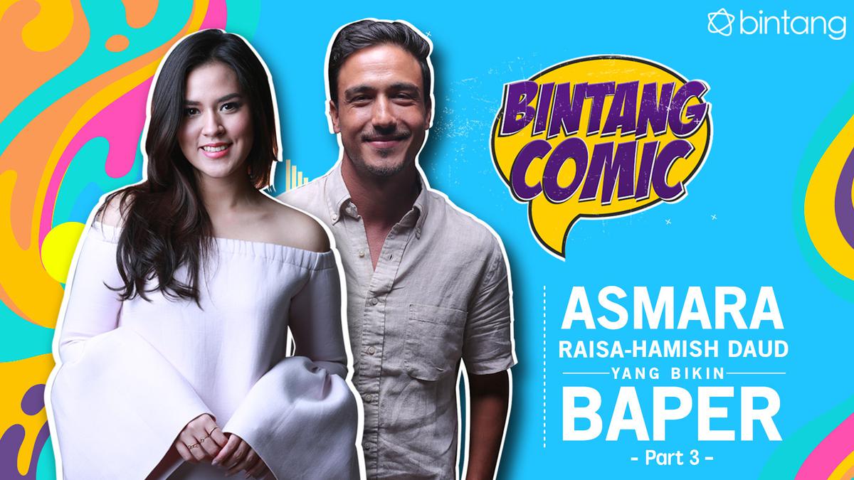 Bintang Comic Asmara Raisa Hamish Daud Yang Bikin Baper Selesai