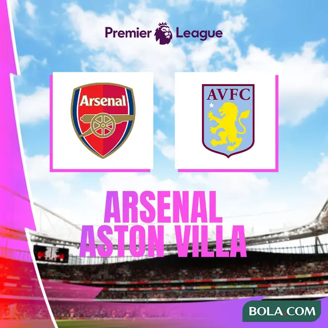 Link Live Streaming Liga Inggris Arsenal Vs Aston Villa Di Vidio