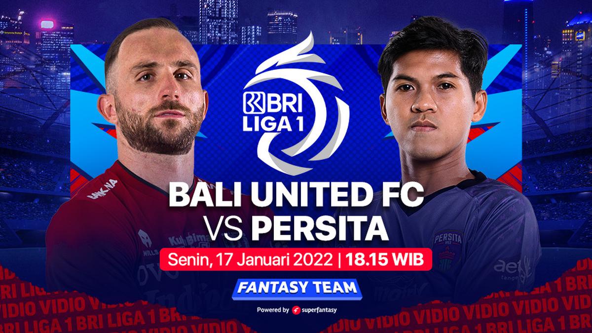 Link Live Streaming Big Match Bri Liga 1 Senin 17 Januari Bali