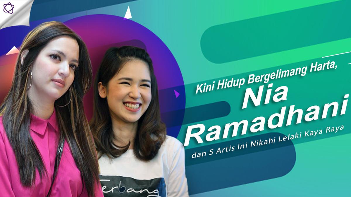 Kini Hidup Bergelimang Harta Nia Ramadhani Dan 5 Artis Ini Nikahi