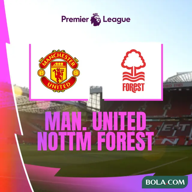 Link Live Streaming Liga Inggris Mu Vs Nottingham Forest Inggris