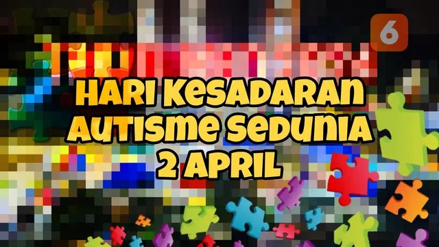 2 April Hari Autisme Sedunia Semangat Memahami Hingga Mendukung Mental