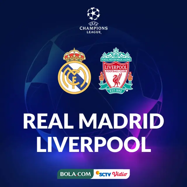 Jadwal Siaran Langsung Dan Live Streaming Real Madrid Vs Liverpool Di