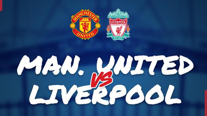 Link Live Streaming Piala Fa Manchester United Vs Liverpool Inggris