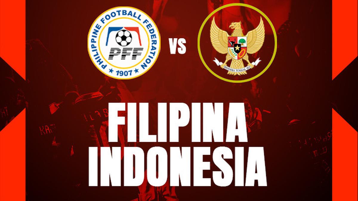 Jadwal Siaran Langsung Dan Live Streaming Filipina Vs Timnas Indonesia