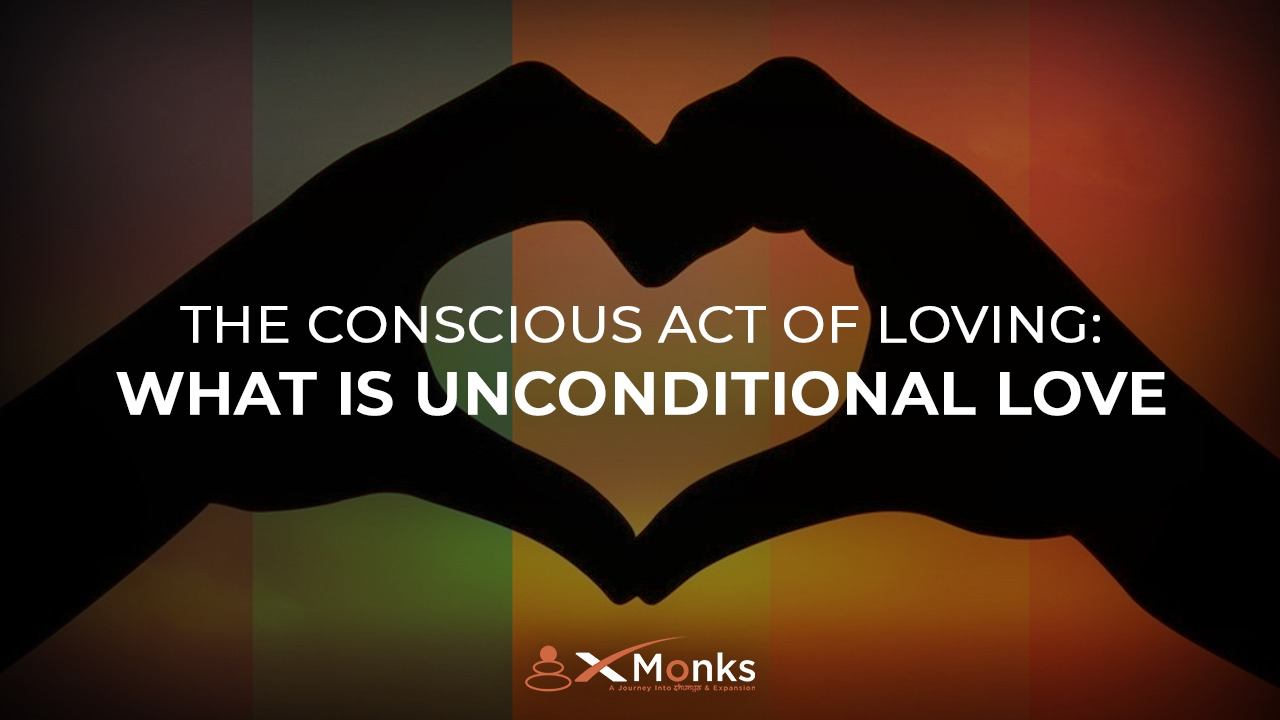 The Conscious Act Of Loving What Is Unconditional Love In Coaching