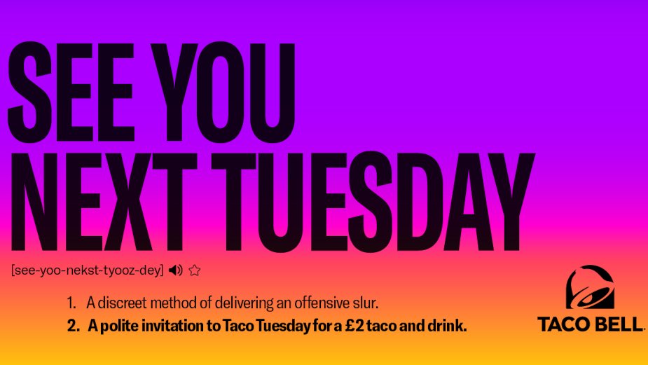 Taco Bell Uk Brings A New Meaning To ‘see You Next Tuesday For Taco