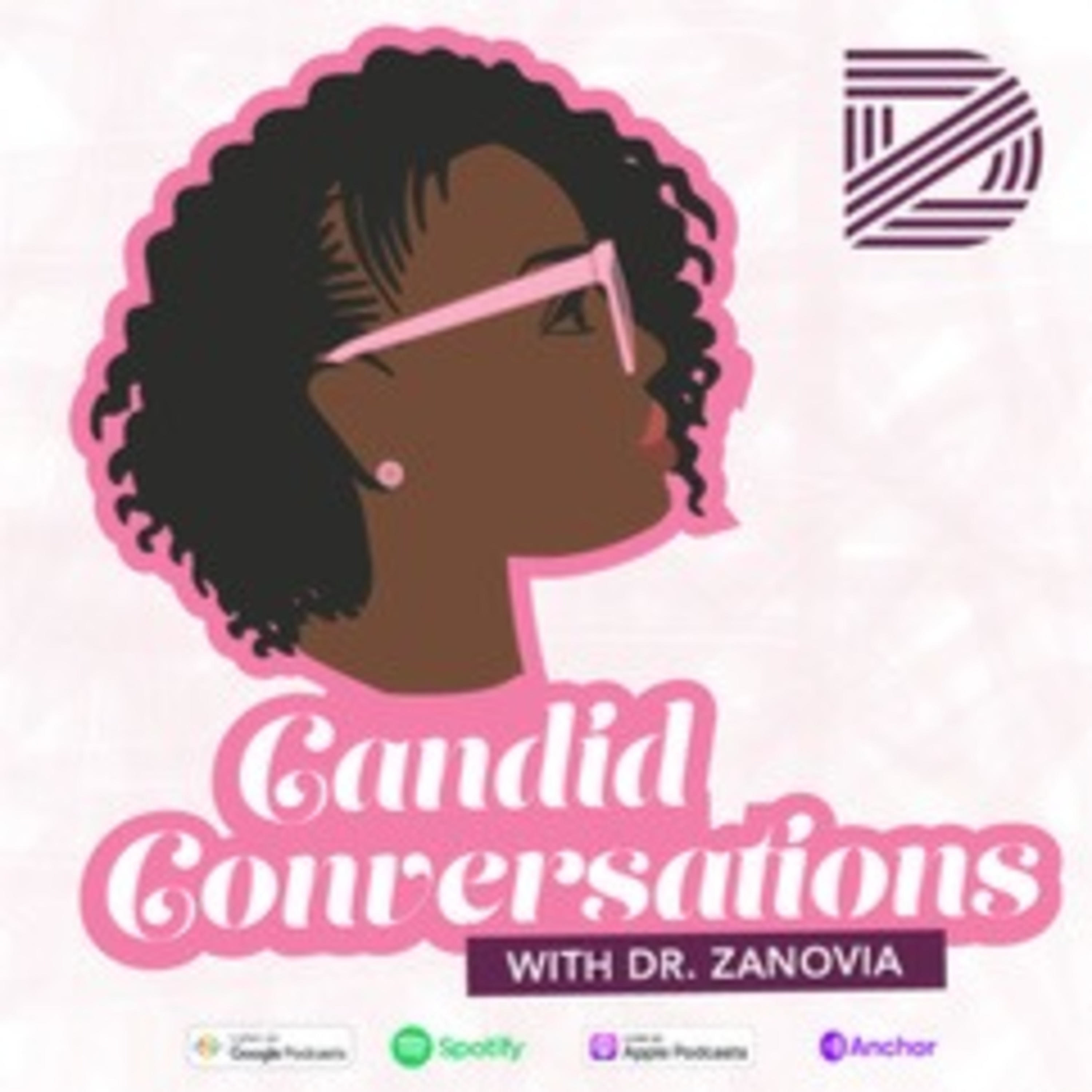 Candid Conversations W Dr Zanovia • A Podcast On Spotify For Podcasters