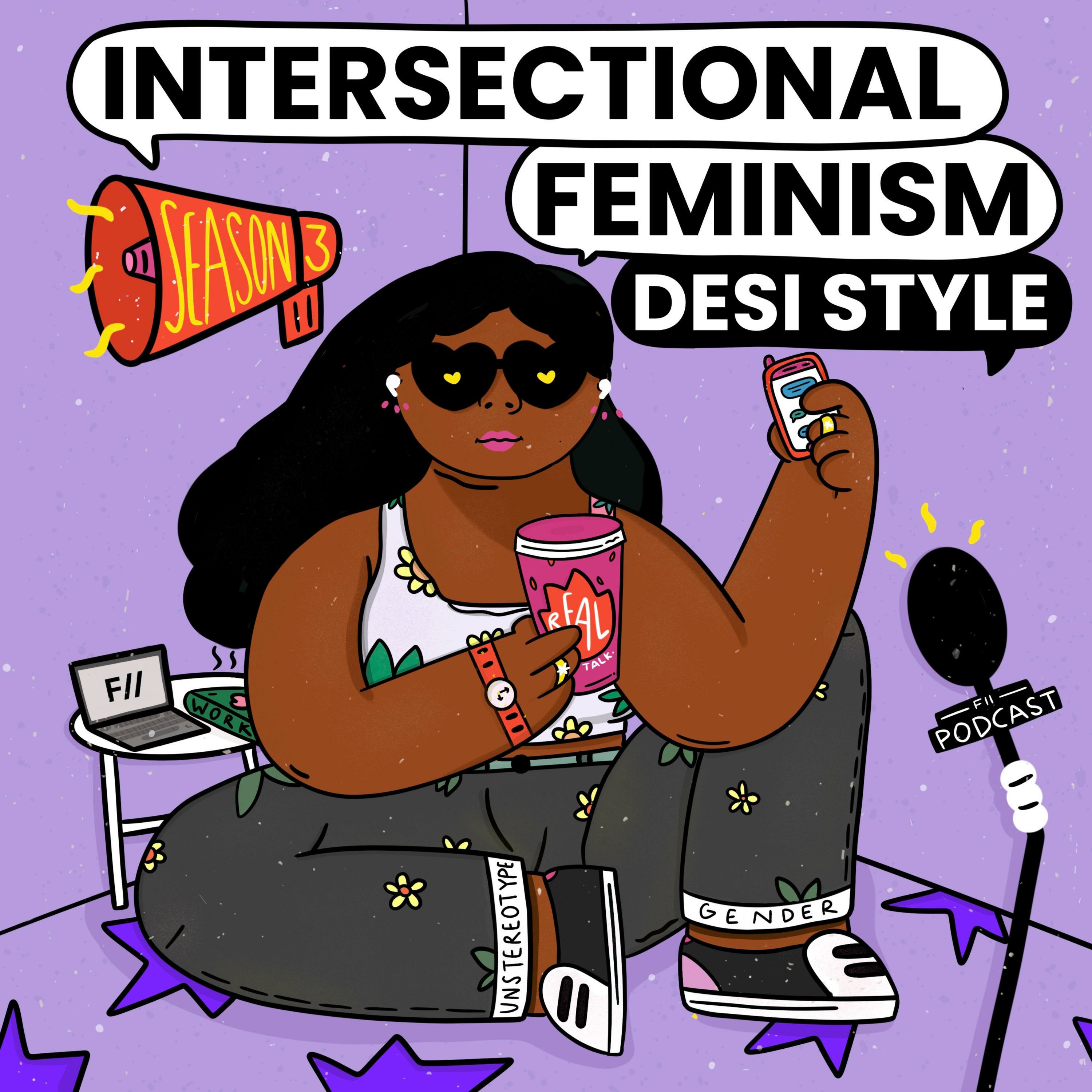 Best Episodes Of Intersectional Feminism—desi Style Podchaser