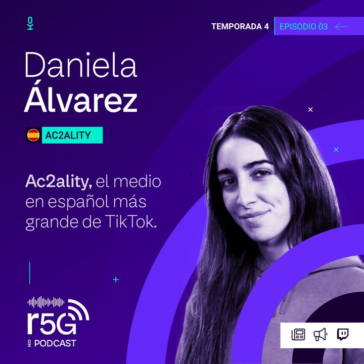 Ac2ality El Medio Más Grande De Tiktok Por Daniela Álvarez T4 E3